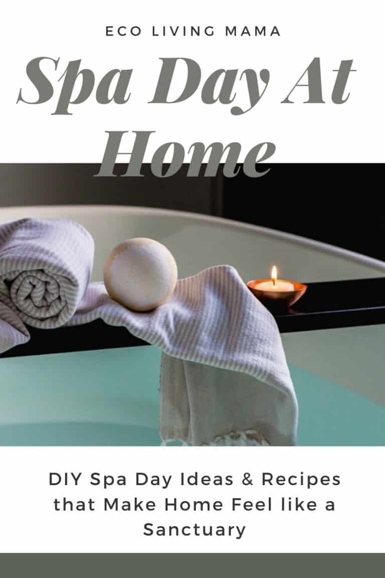 How to Have the Most Incredible Spa Day At Home | Eco Living Mama