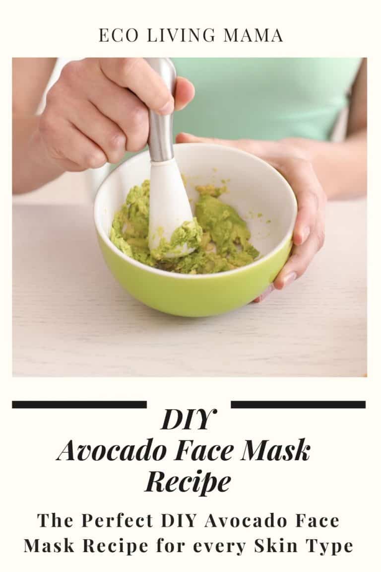 The Perfect DIY Avocado Face Mask Recipe for Every Skin Type | Eco Living Mama